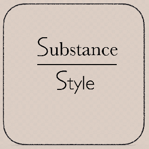 Substance and Style